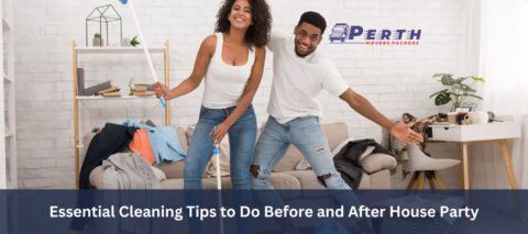 Essential Cleaning Tips To Do Before And After House Party