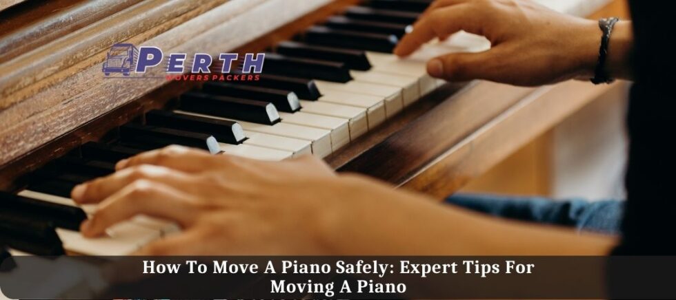 How To Move A Piano Safely: 9 Expert Tips For Moving A Piano